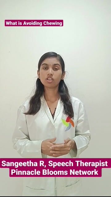 19187 | What is Avoiding Chewing and why kids do Avoiding C