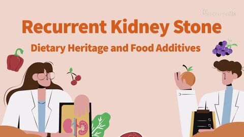 Dietary Heritage and Additives in Recurrent Kidney Stones ...